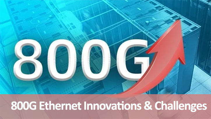 Innovations and Challenges of 800G Ethernet: A Breakthrough in Data Transmission - NADDOD Blog