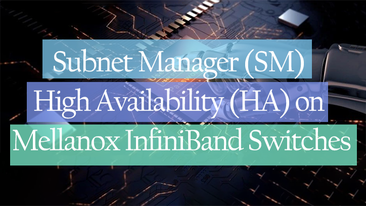 InfiniBand SM High Availability (HA) Synchronization on Mellanox ...