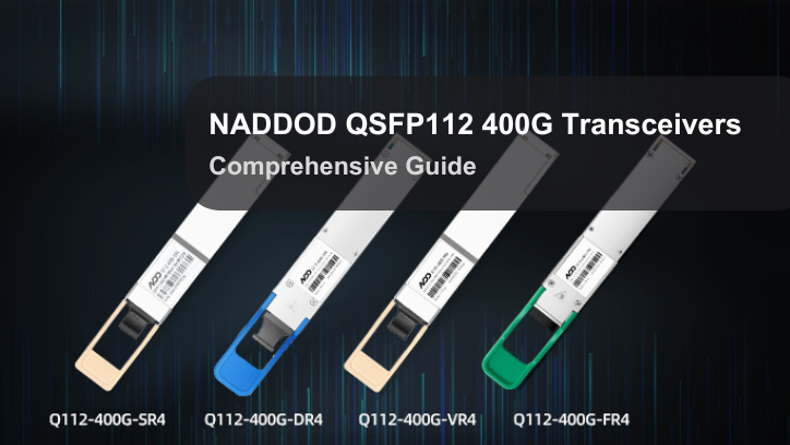 Detailed Guide to QSFP112 400G Transceivers and Their Connectivity ...
