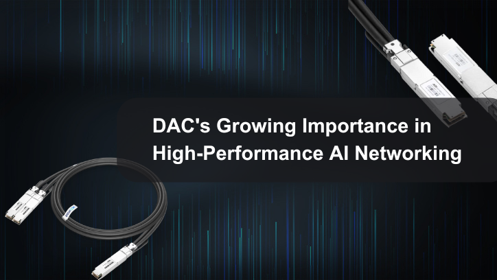 DAC's Growing Importance in High-Performance AI Networking - NADDOD Blog