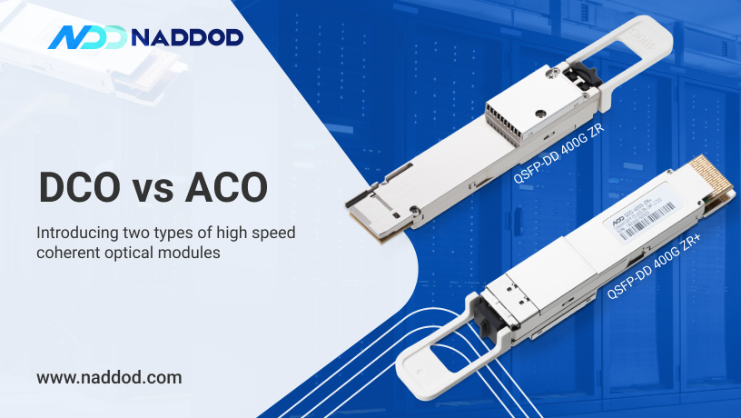 High-Speed Coherent Modules: DCO and ACO - NADDOD Blog