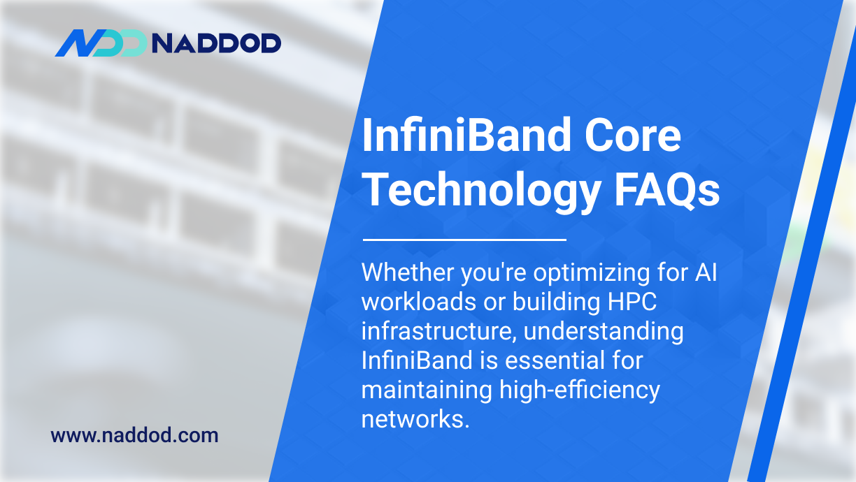 InfiniBand Simplified: Core Technology FAQs - NADDOD Blog