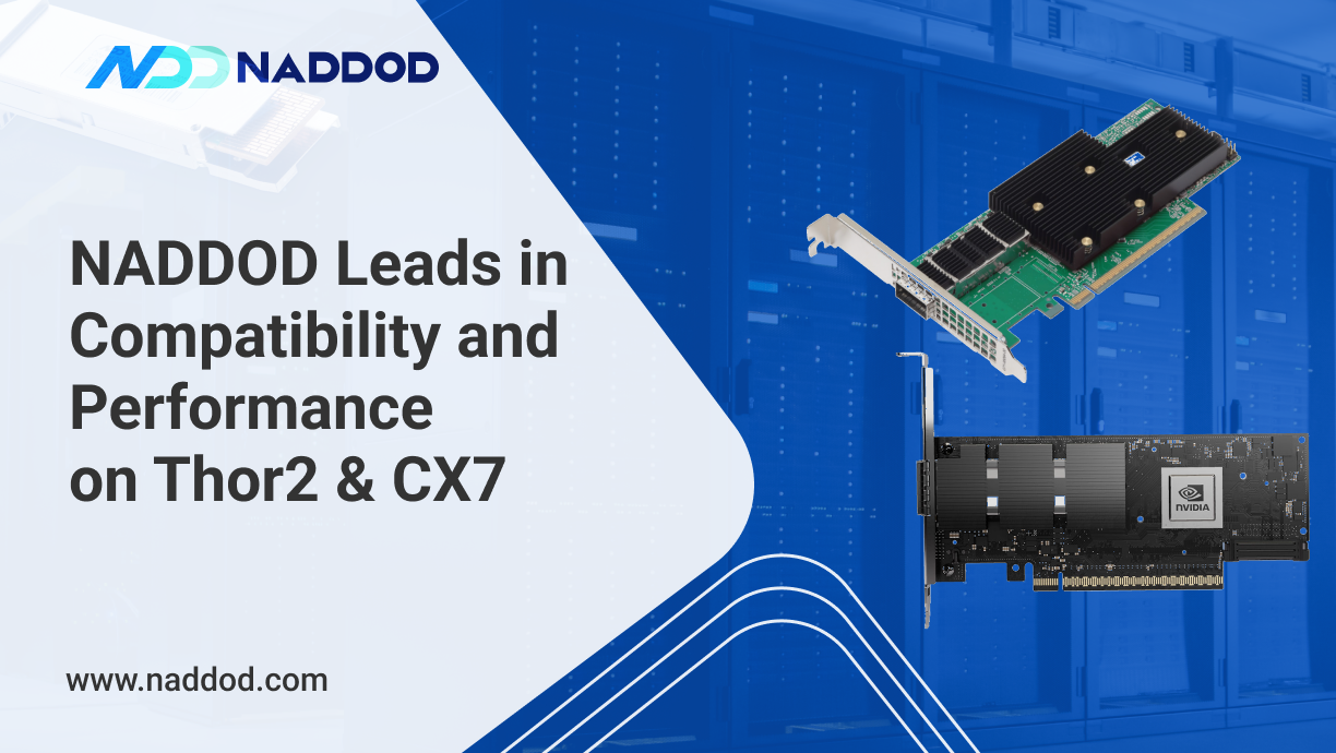 NADDOD Leads in Compatibility and Performance on Thor2 & CX7- NADDOD Blog