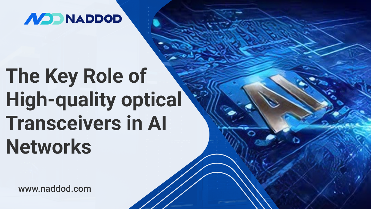 The Key Role of High-quality Optical Transceivers in AI Networks ...